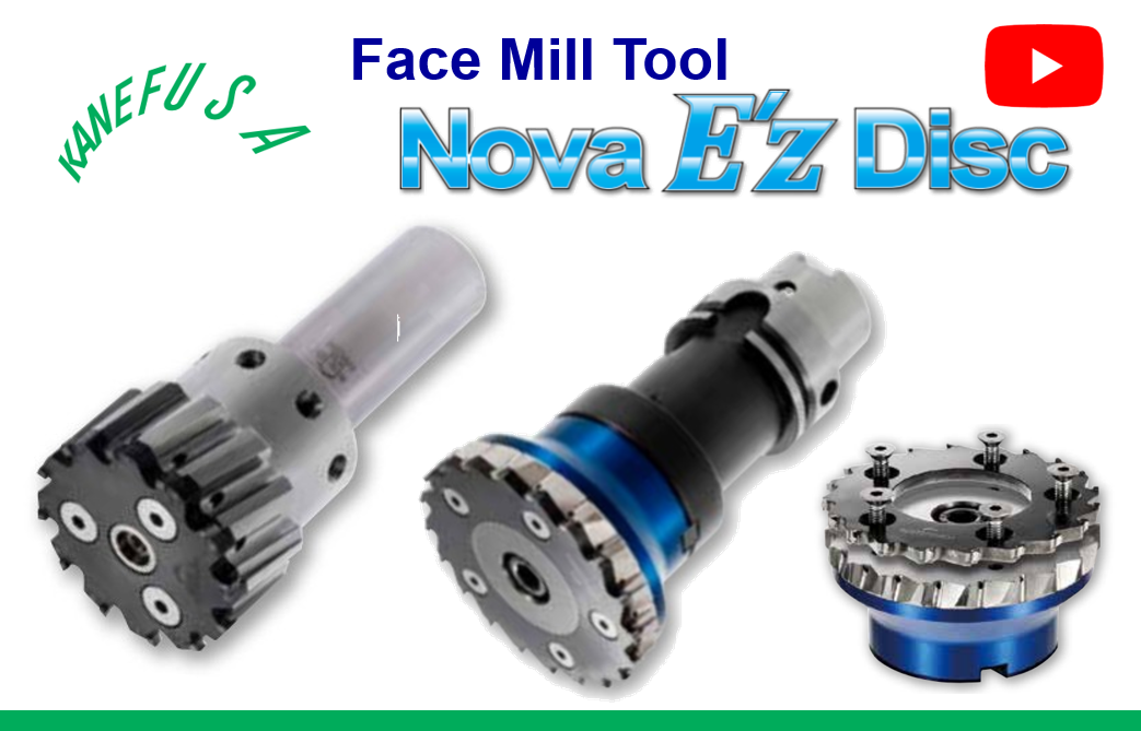 A New Era of High-Efficiency Milling! Kanefusa's “Nova E'z Disc ...